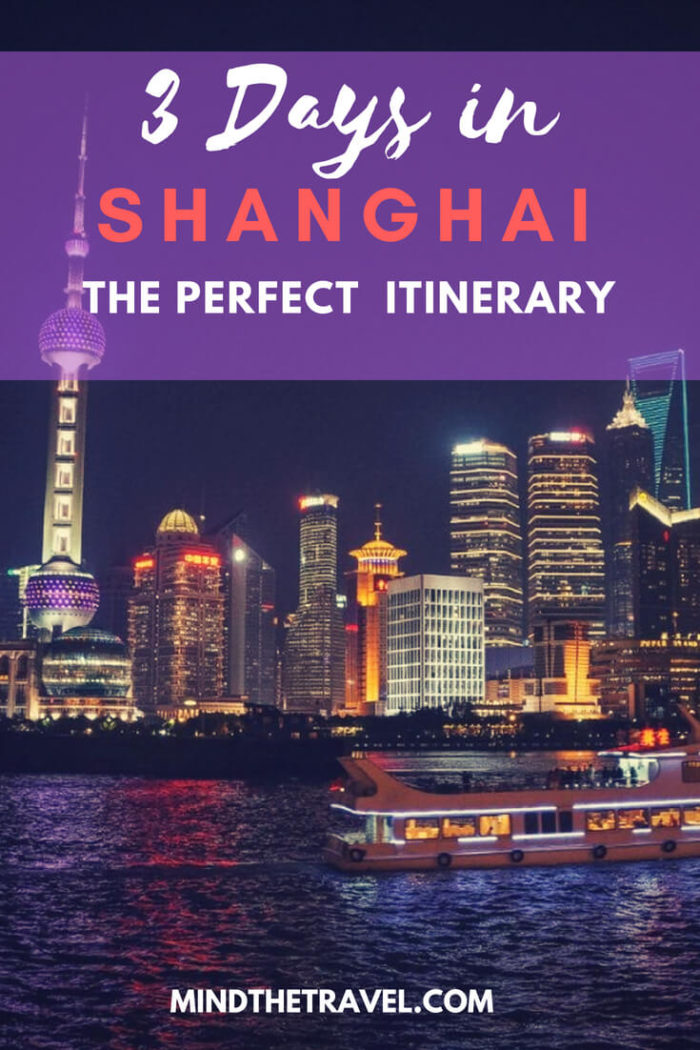 3 Days In Shanghai: The Perfect Itinerary — MindTheTravel