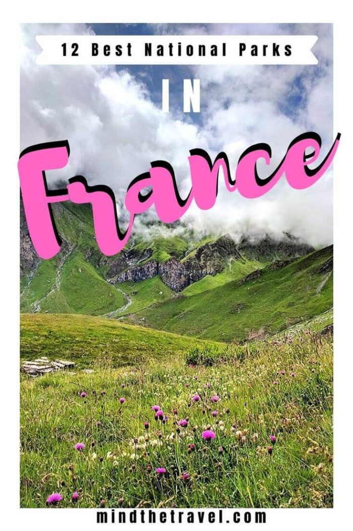 12 Stunning National Parks and Regional Parks In France